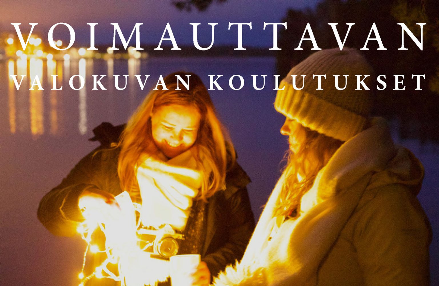KOULUTUS - VOIMAUTTAVA VALOKUVA